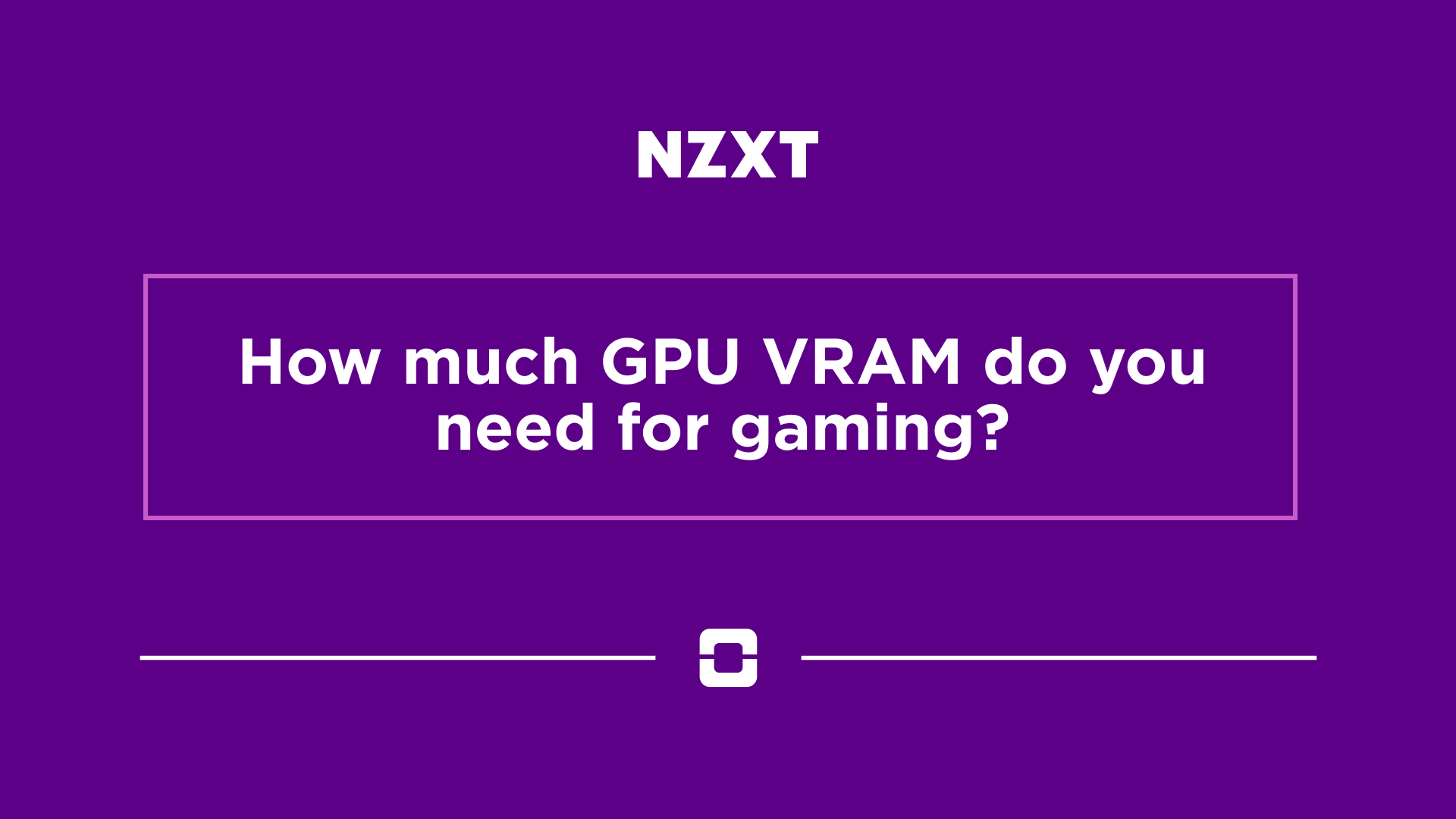 How much GPU VRAM do you need for gaming?